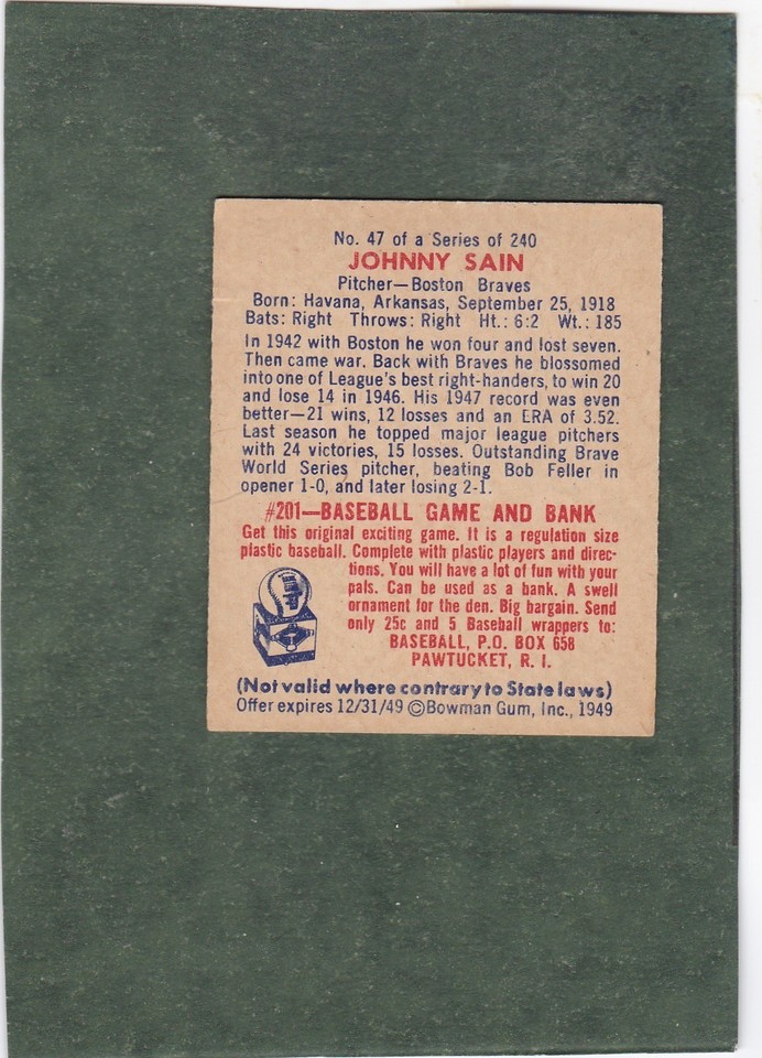 *1949 BOWMAN #47 JOHNNY SAIN, BRAVES pretty w 3 faint shrt wrnkls lft ...