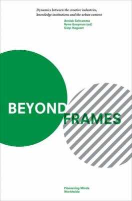 Beyond Frames: Dynamics Between the Creative Industries, Knowledge ...