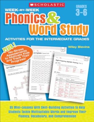 Scholastic Week By Week Phonics and Word Study for the Inte ...