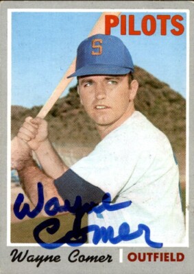 Wayne Comer 1969 Seattle Pilots 1970 Topps #323 Signed Baseball Card ...