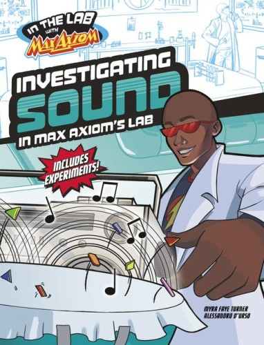 Investigating Sound in Max Axiom's Lab (In the Lab with Max Axiom ...