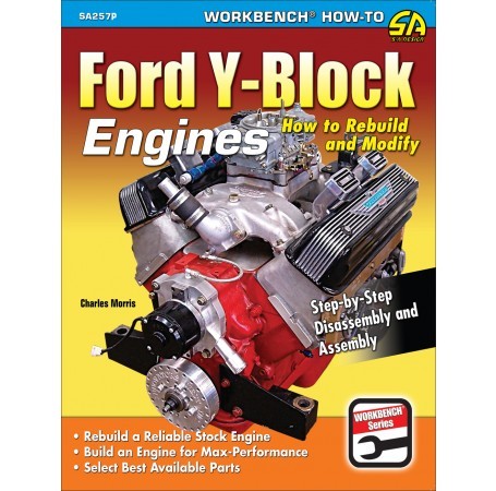Ford Y-Block Engines 312, 292, 272, 256, 239 Rebuild & Modify Manual ...