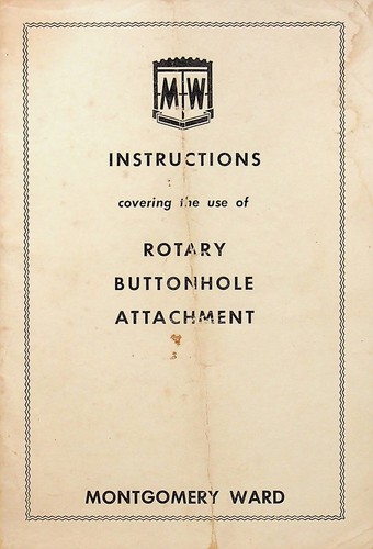 1940s Montgomery Ward Rotary Buttonhole Sewing Machine Instruction Book ...
