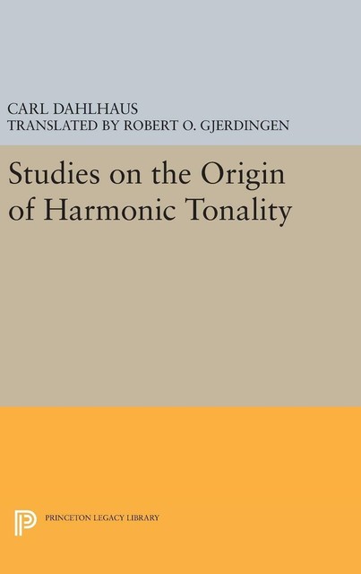 Studies on the Origin of Harmonic Tonality von Carl Dahlhaus (2016, Gebundene Ausgabe) online ...