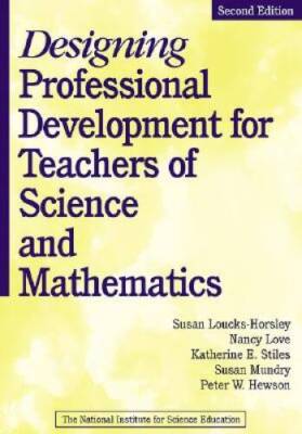 Designing Professional Development for Teachers of Science and Math ...