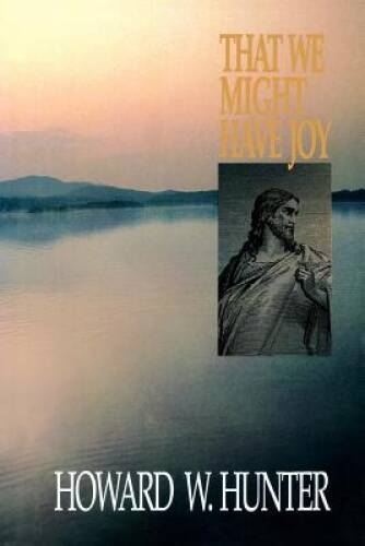 That we might have joy - Hardcover By Hunter, Howard W - GOOD ...