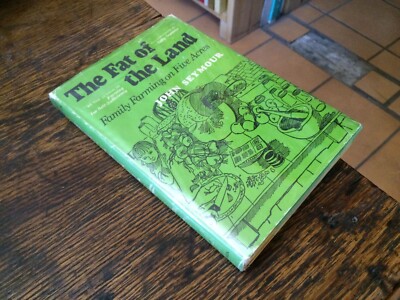 The Fat of the Land - Family Farming on 5 Acres JOHN SEYMOUR 1975 ...