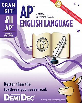 AP English Language Cram Kit: Better than the textbook you never read ...
