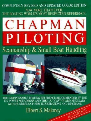Chapman Piloting, Seamanship and Small Boat Handling by Maloney, Elbert ...