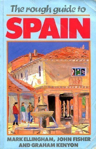 The Rough Guide to Spain (2nd Edition) By Mark Ellingham, John F ...