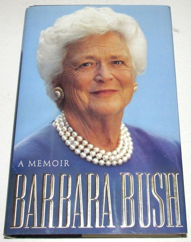 Barbara Bush ~ A Memoir ~ Signed, Inscribed, Dated 1994 HCDJ 1st Ed 1st ...