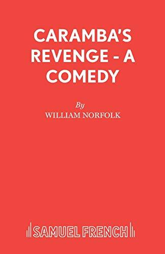 Caramba's Revenge (Acting Edition), Norfolk 9780573017711 Fast Free ...