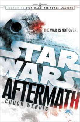 Aftermath: Star Wars: Journey to Star Wars: The Force Awakens ...