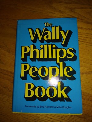 INSCRIBED 1ST.EDITION THE WALLY PHILLIPS PEOPLE BOOK FORWARD BY BOB ...