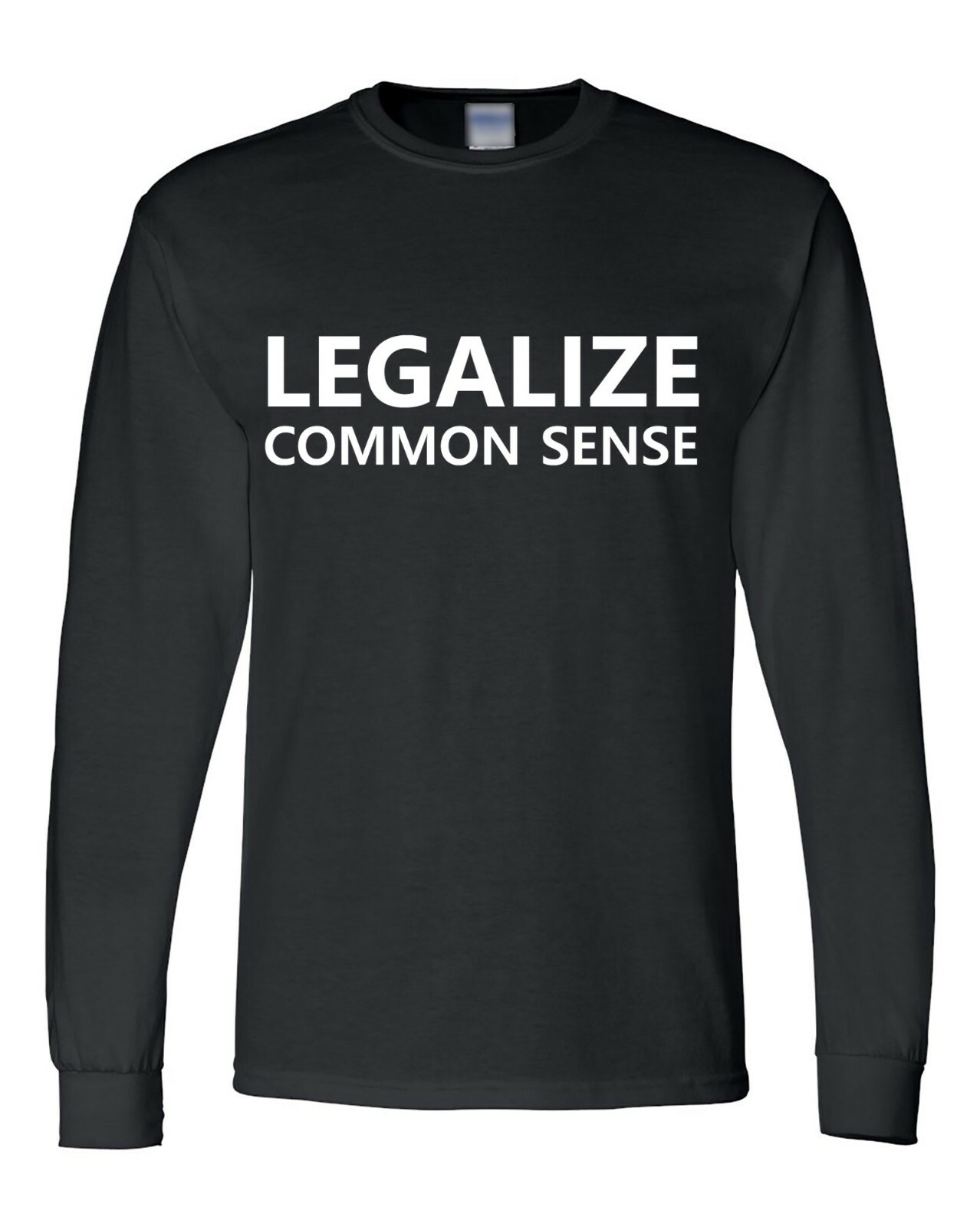 Legalize Common Sense Men's T-Shirt Sarcastic Cool Adult Humor Funny ...
