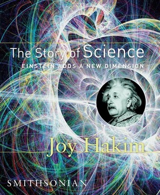 The Story of Science: Einstein Adds a New Dimension 9781588341624| eBay