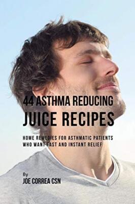 44 Asthma Reducing Juice Recipes: Home Remedies for Asthmatic Patients ...