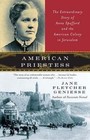 American Priestess: The Extraordinary Story of Anna Spafford and the ...