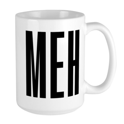CafePress Meh Coffee Mug, Large 15 oz. White Coffee Cup (97764751) | eBay