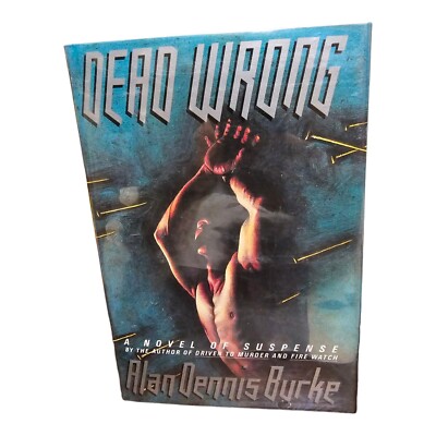 Dead Wrong by Alan Dennis Burke 1990, 1st Edition H.C. 9780312050689| eBay