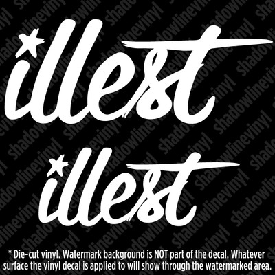ILLEST Vinyl Decal Sticker JDM Euro fatlace drift ill stance hip hop ...