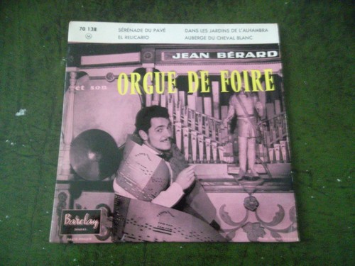 JEAN BERARD ET SON ORGUE DE FOIRE - EP 45 tours Barclay 70 138 | eBay