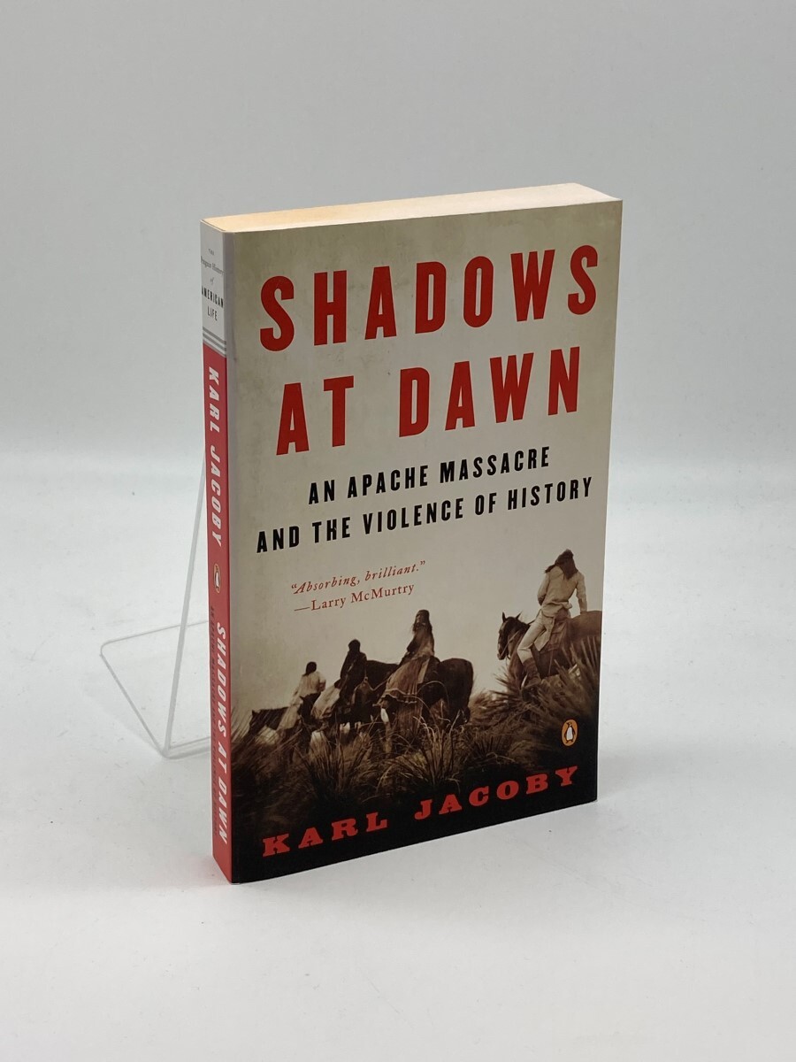 Shadows At Dawn (Signed!) An Apache Massacre and the Violence of ...