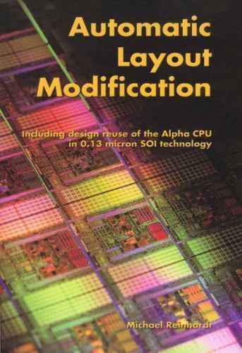 Automatic Layout Modification : Including Design Reuse of the Alpha Cpu ...
