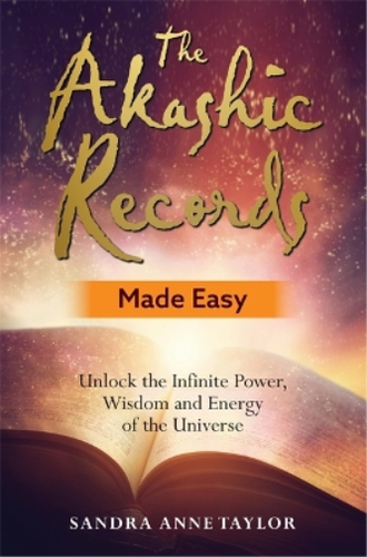 Sandra Anne Taylor The Akashic Records Made Easy (Poche) 9781788172103 ...
