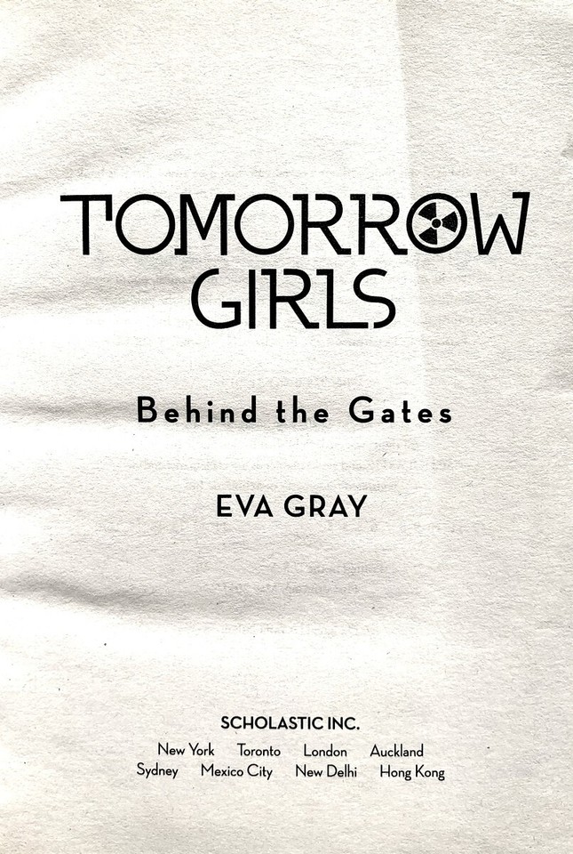 Behind the Gates (Tomorrow Girls #1), Eva Gray, PB Good 9780545317016 ...