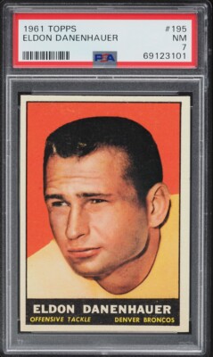 1961 Topps FB Card #195 Eldon Danenhauer Denver Broncos ROOKIE RC PSA 7 ...