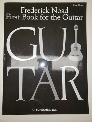 New Frederick Noad - First Book For The Guitar Pt 3 | eBay