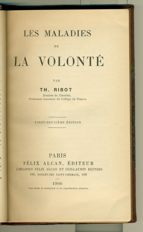 Th. Ribot. Les Maladies De La Volonte. 1906 [Diseases Of The Will ...