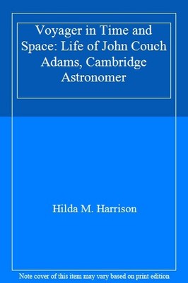 Voyager in Time and Space: Life of John Couch Adams, Cambridge A | eBay