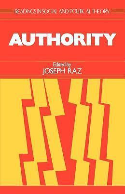 Readings in Social and Political Theory Ser.: Authority by Joseph Raz ...