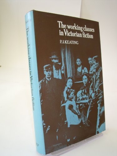 Working Classes in Victorian Fiction By P.J. Keating. 071006991X ...