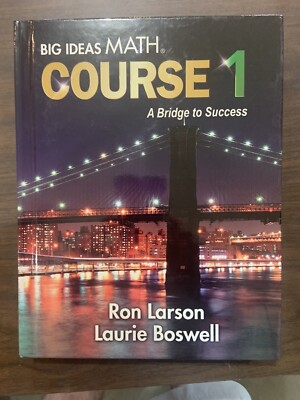 Big Ideas Math Course 1 : A Bridge to Success by Ron Larson (2014 ...