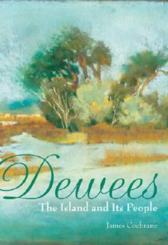 Dewees:: The Island and Its People by Cochrane, James 9781596293397 | eBay