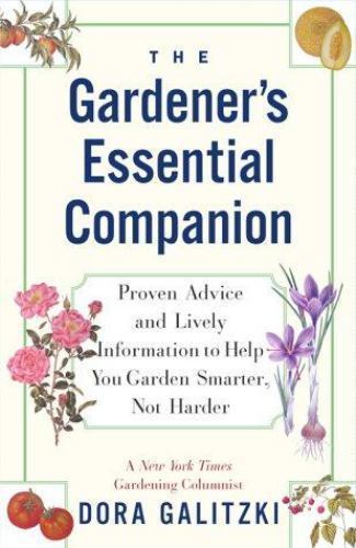 The Gardener's Essential Companion: Proven Advice and Lively ...
