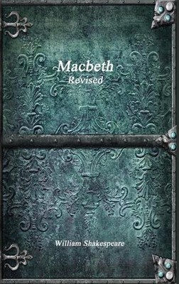 Macbeth Revised by William Shakespeare Hardcover Book 9781773563848 | eBay