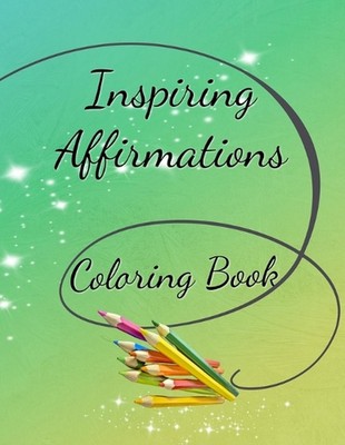 Inspiring Affirmations: Coloring Book by Vicki Burke Paperback Book | eBay