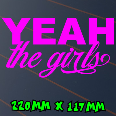 Yeah The Girls Sticker Car Decal Window JDM Pink Aussie Chick 4x4 Ute ...