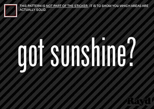 (2) Got Sunshine Sticker Decal Die-cut Vinyl | eBay