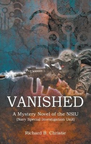 Vanished: A Mystery Novel of the NSIU (Navy Special Investigation Unit ...