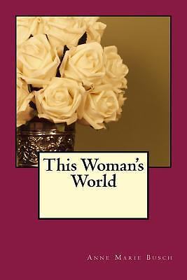 This Woman's World by Anne Marie Busch (2017, Trade Paperback) for sale ...