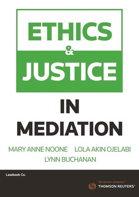 Ethics and Justice in Mediation by Mary Anne Noone (English) Paperback ...