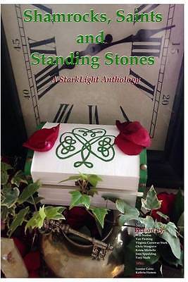 Shamrocks, Saints and Standing Stones: A Starklight Press Anthology by ...