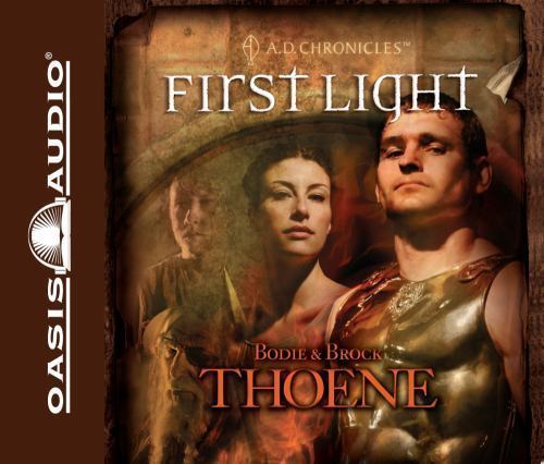 A. D. Chronicles Ser.: First Light by Brock Thoene and Bodie Thoene ...