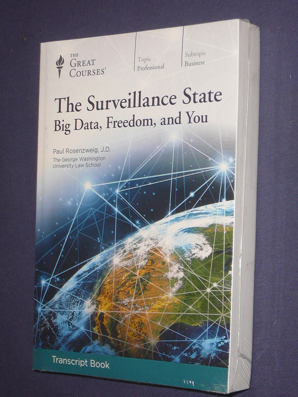 Great Courses TRANSCRIPTS : THE SURVEILLANCE STATE Big Data Freedom ...