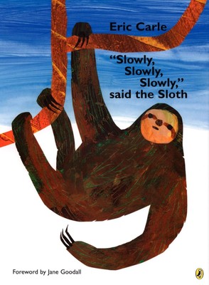 "Slowly, Slowly, Slowly," said the Sloth by Eric Carle (English ...